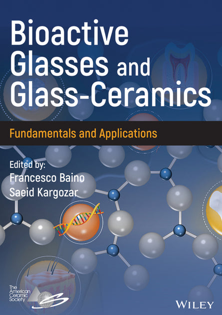 Bioactive Glasses and Glass-Ceramics: Fundamentals and Applications – Mi-tec Medical Publishing